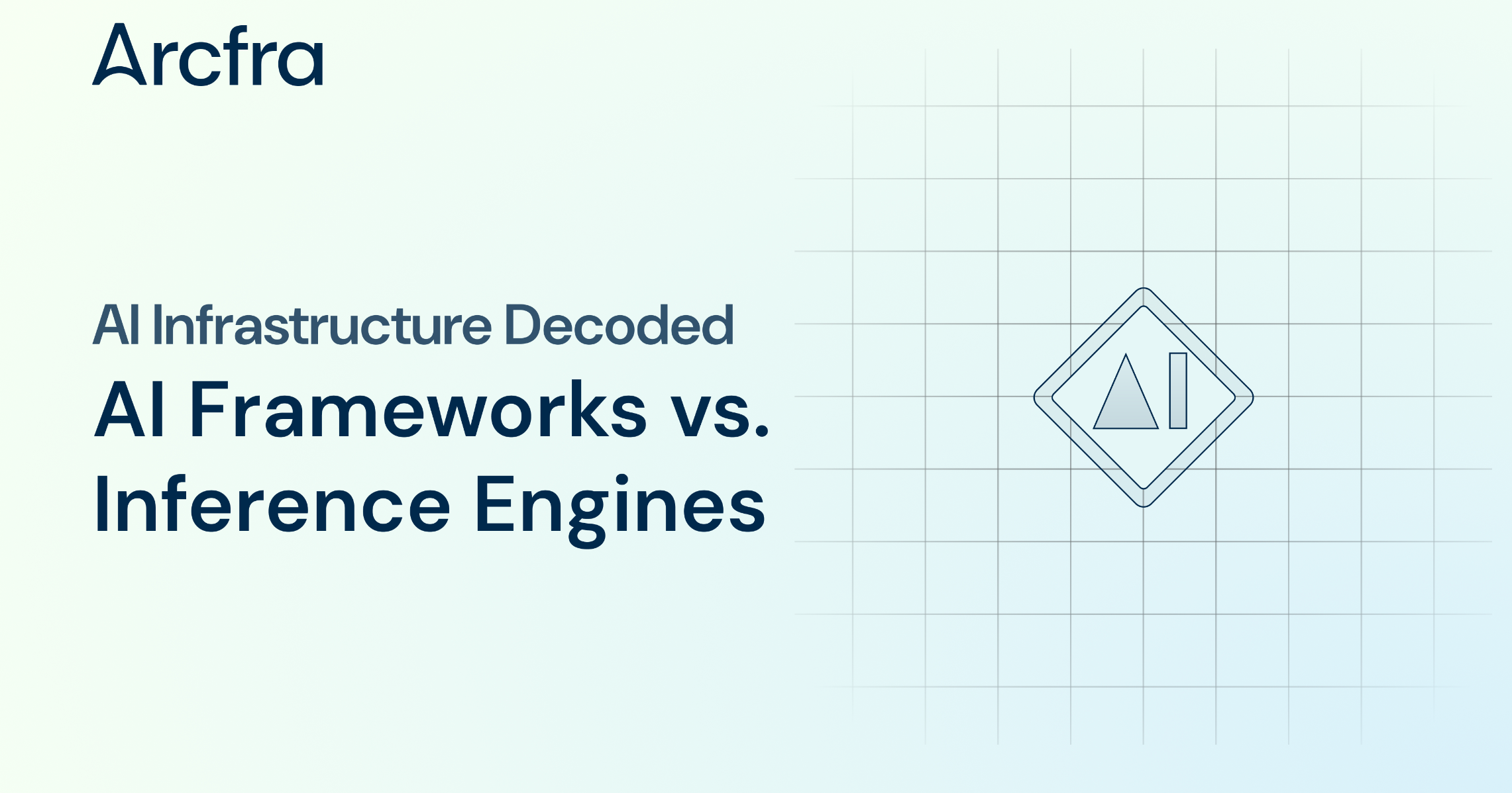 AI Infrastructure Decoded: AI Frameworks vs. Inference Engines