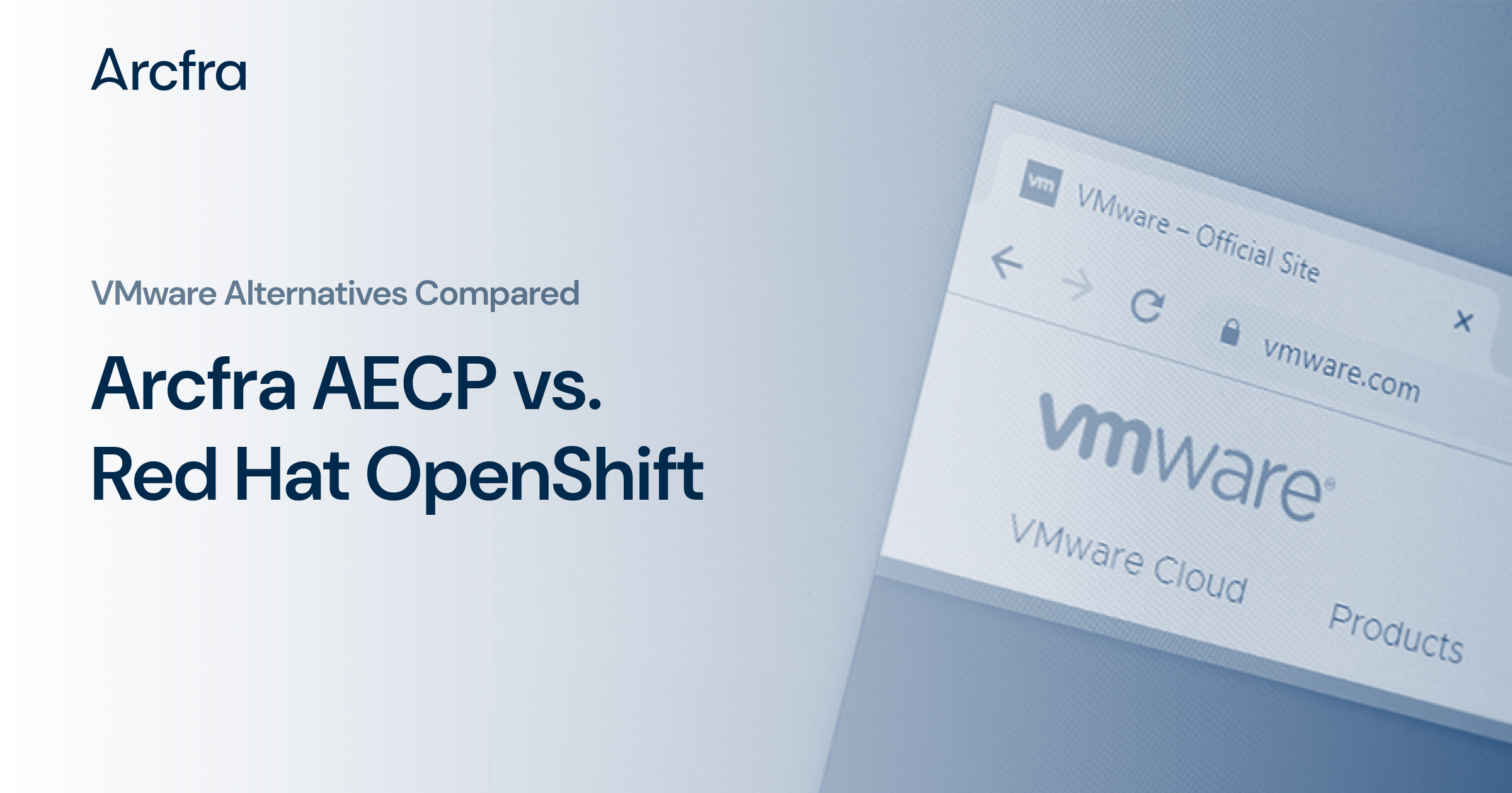 Arcfra AECP vs Red Hat OpenShift: VMware Alternatives Compared